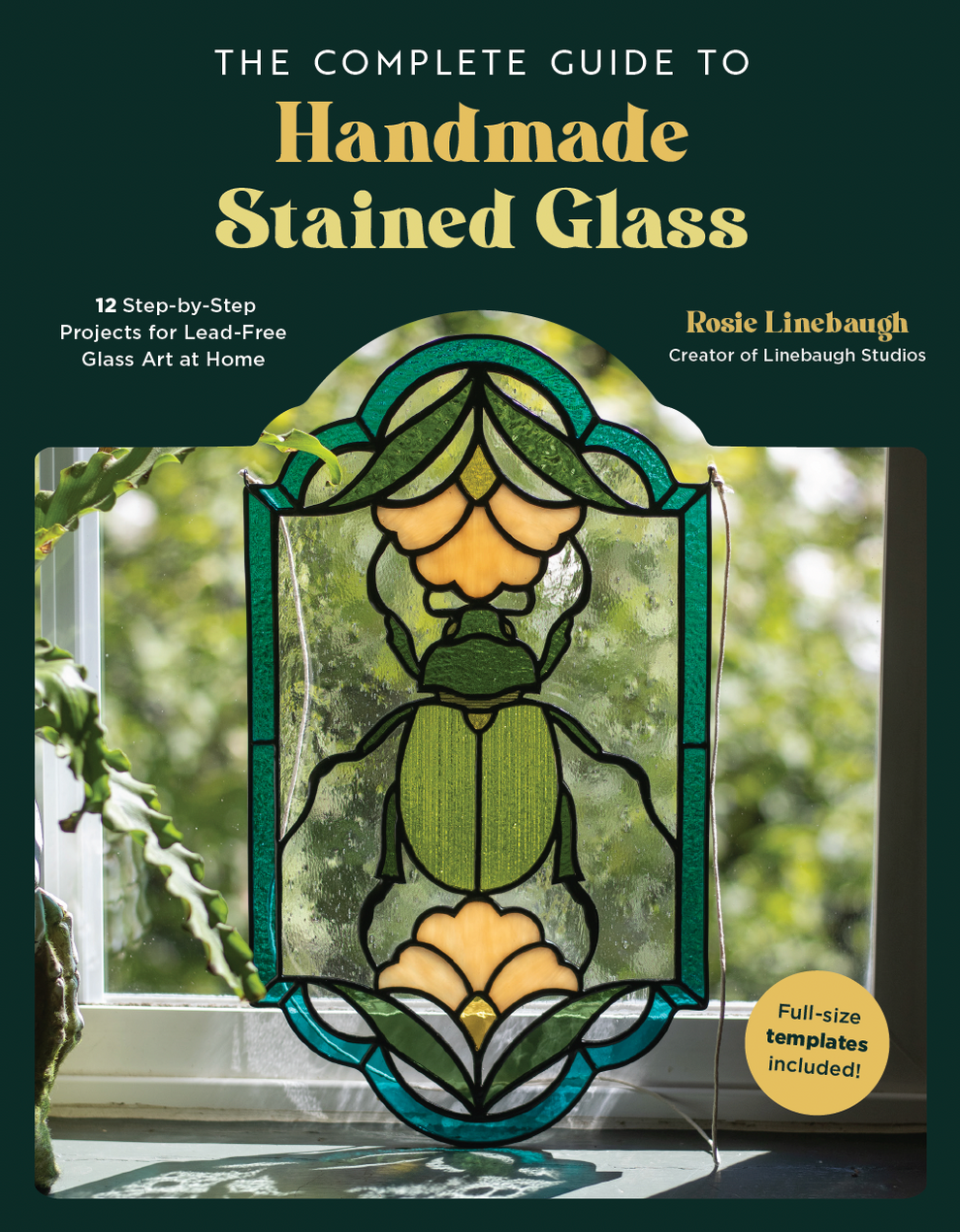 The Complete Guide to Handmade Stained Glass Book – Linebaugh Studios